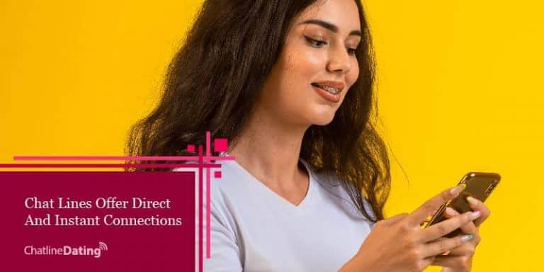 TOP 10 Benefits of Using Chat Lines Over Dating Apps
